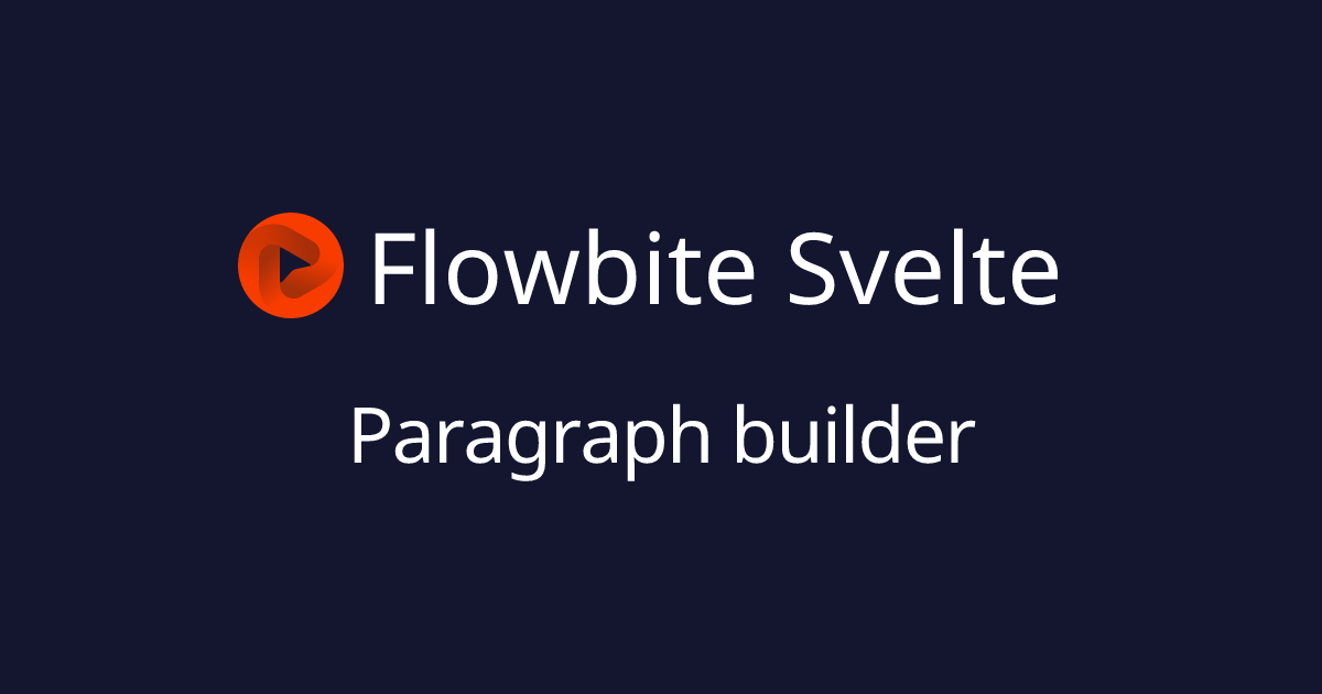 Paragraph builder - Flowbite