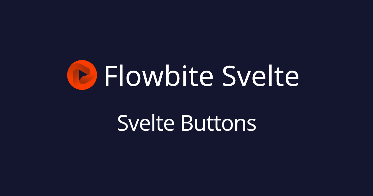 Svelte Buttons - Flowbite