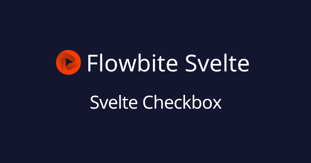 Svelte Checkbox - Flowbite