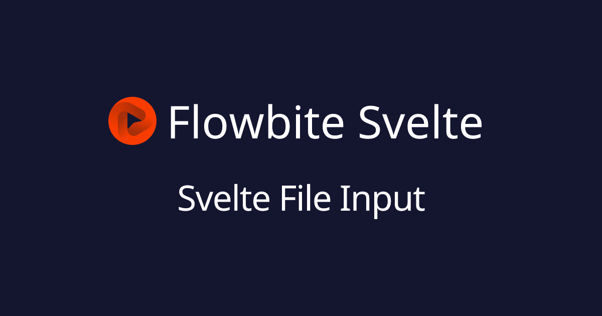 Svelte File Input Flowbite