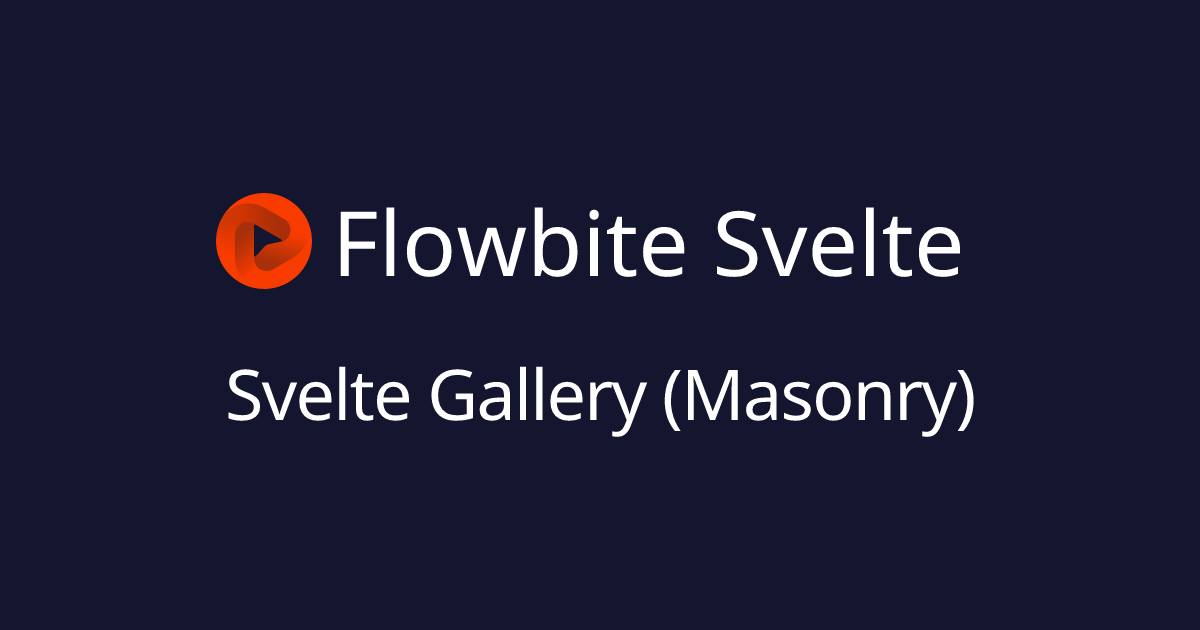 Svelte Gallery (Masonry) - Flowbite