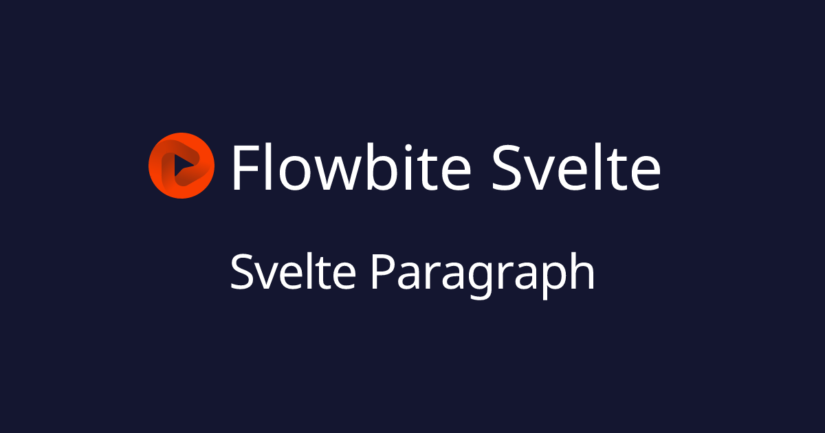 Svelte Paragraph - Flowbite