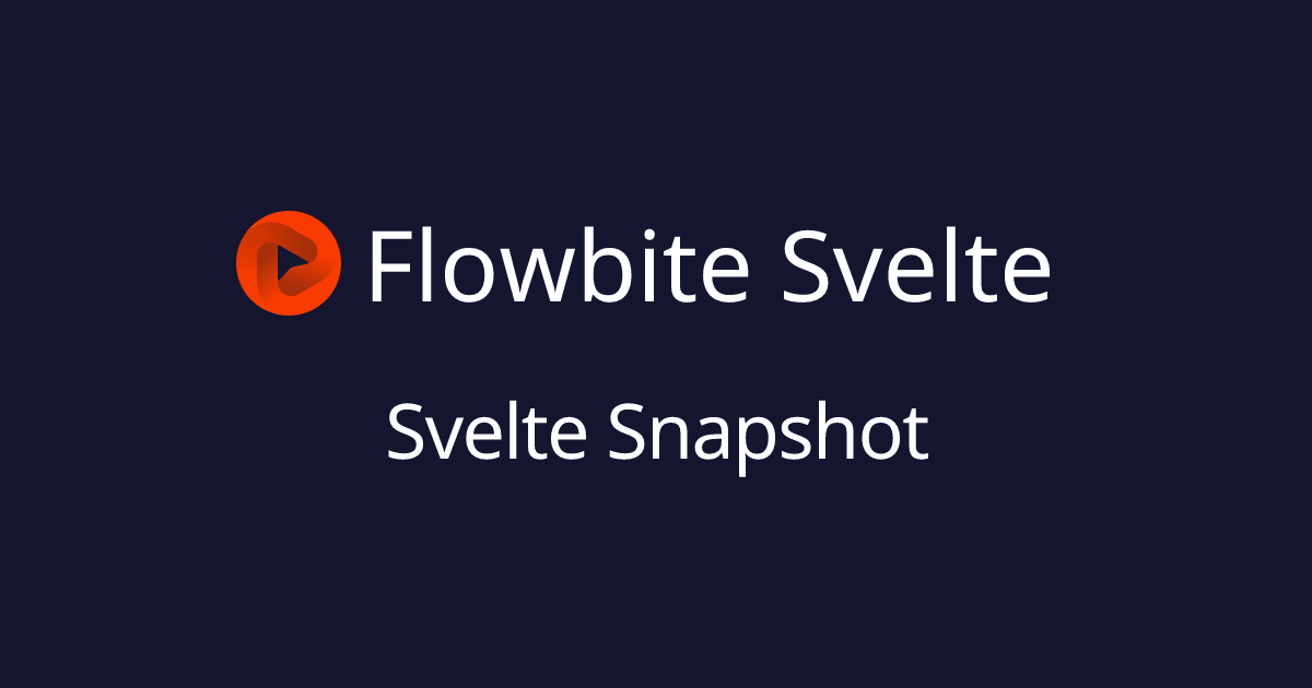 Svelte Snapshot - Flowbite