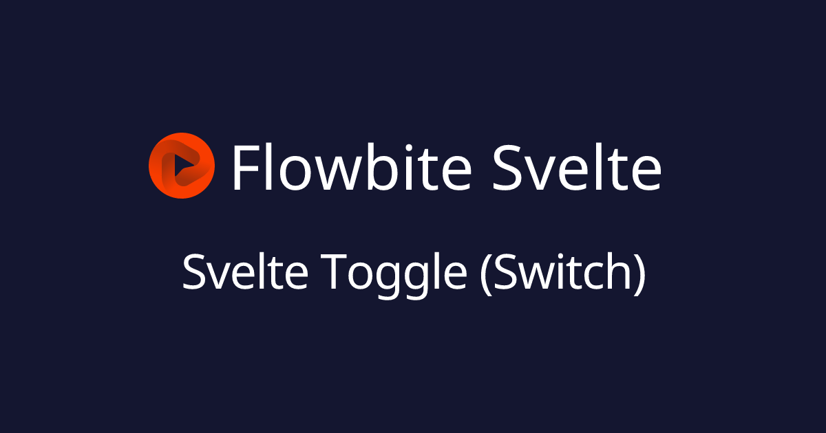 Svelte Toggle (Switch) - Flowbite