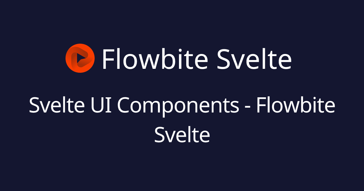 Svelte UI Components - Flowbite Svelte - Flowbite