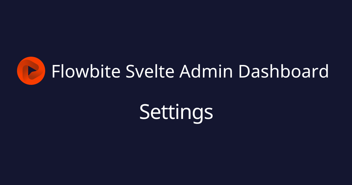 Flowbite Svelte Admin Dashboard - Settings