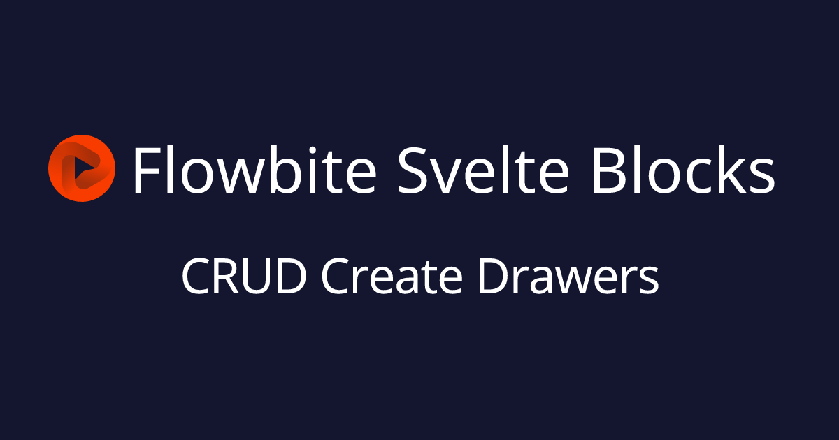 CRUD Create Drawers - Flowbite
